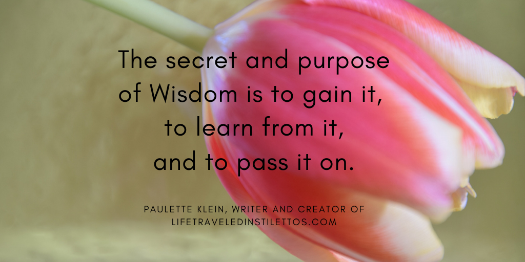 Unlocking The Secrets of Wisdom | Life Traveled In Stilettos